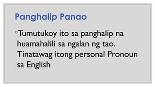 Mga Uri ng panghalip an mga gamit nito.pptx