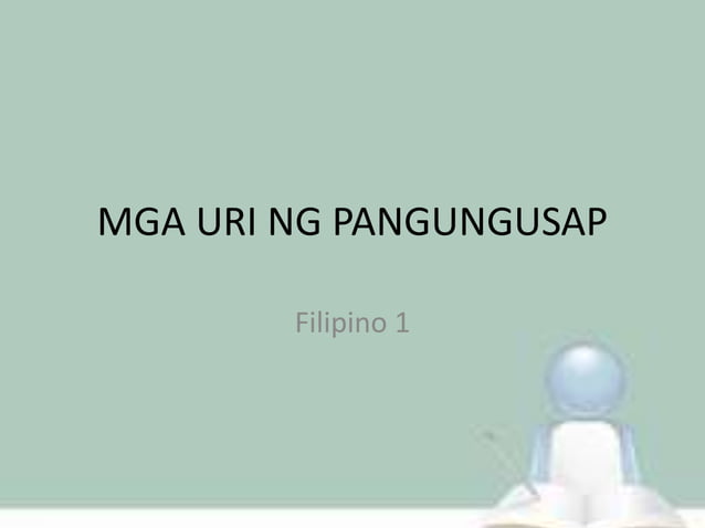 Mga Uri ng Pangungusap Ayon sa Gamit (Filipino I) | PPTX