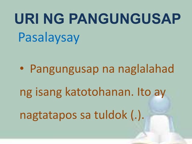 Mga Uri ng Pangungusap Ayon sa Gamit (Filipino I) | PPTX