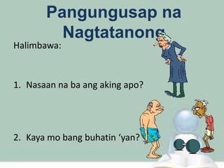 Mga Uri ng Pangungusap Ayon sa Gamit (Filipino I) | PPTX