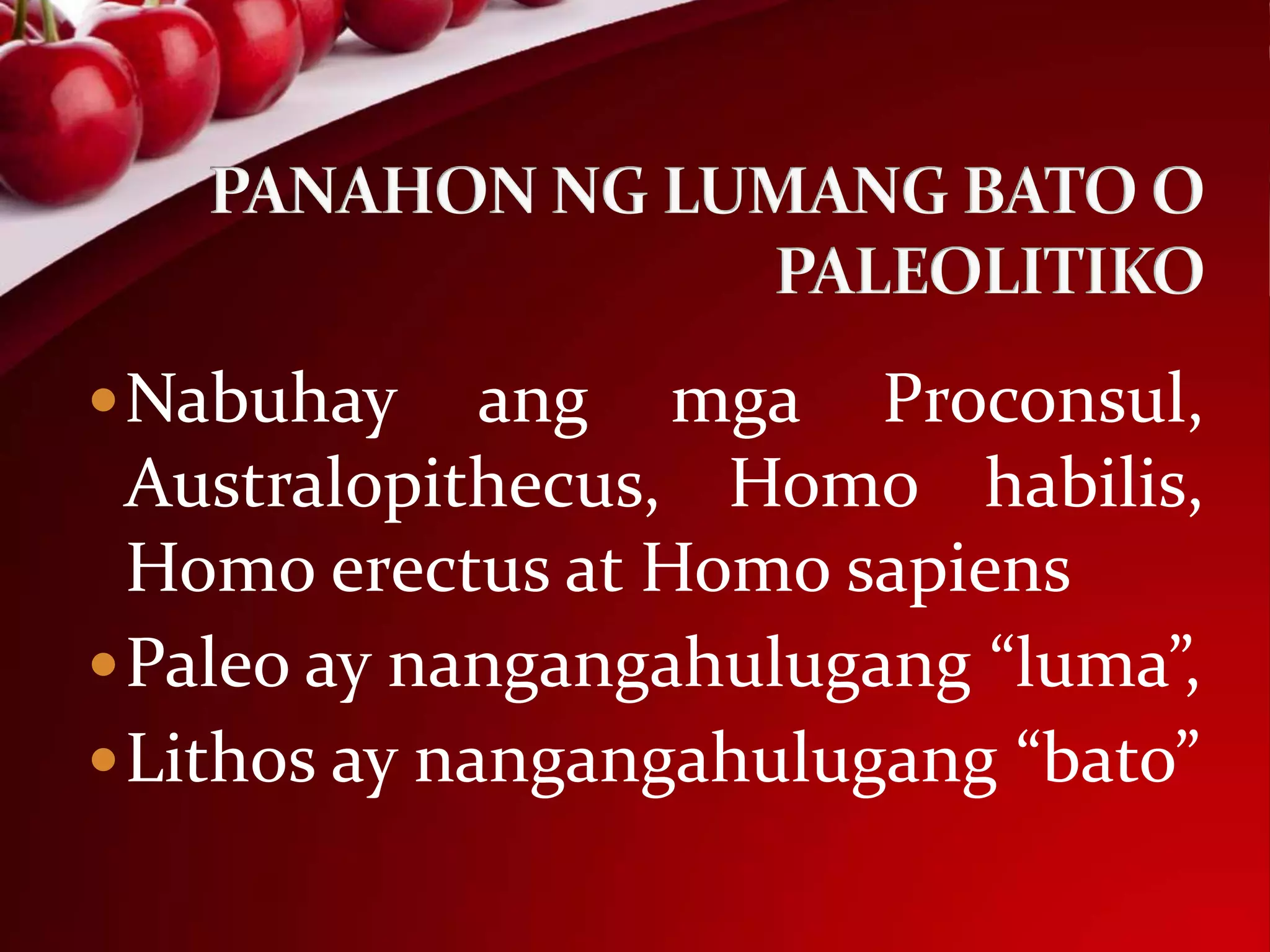 Mga yugto ng pagunlad ng sinaunang tao. (Paleolitiko,Meso,Neo at Metal ...
