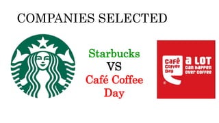 Starbucks Vs Cafe Coffee Day - Understanding the Consumer Preferences ...