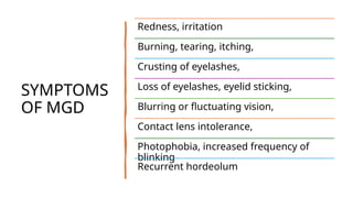 Meibomian gland disorder knowledge Ophthalmology ppt | PPTX