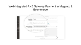 MAGENTO 2 ANZ EGATE PAYMENT EXTENSION | PPTX