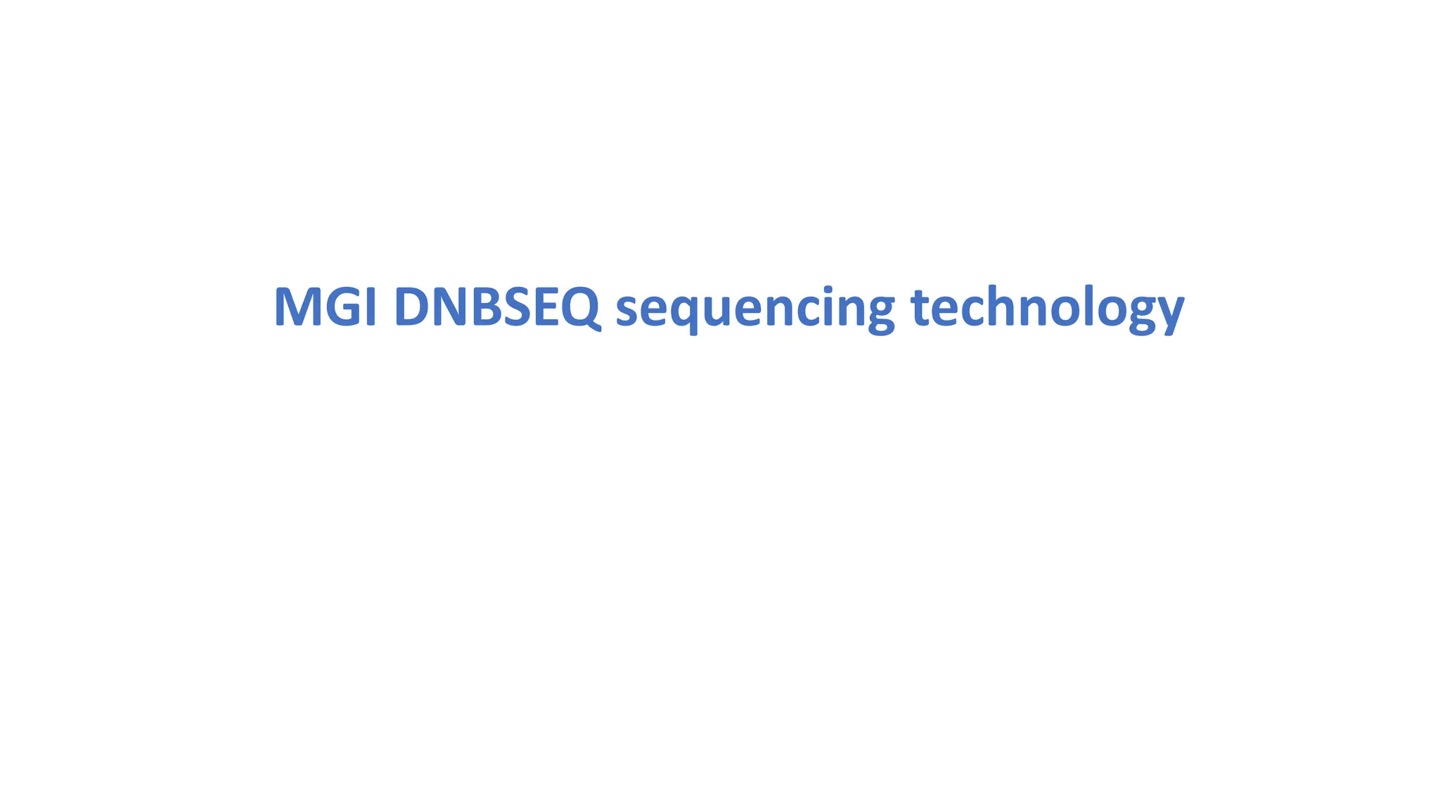 MGI DNBSEQ Sequencing Technology short.pptx