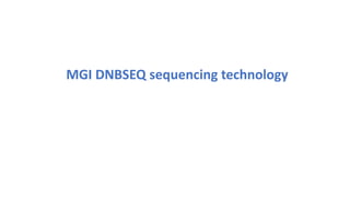 MGI DNBSEQ Sequencing Technology short.pptx