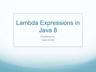 Lambda Expressions in Java 8 | PPTX