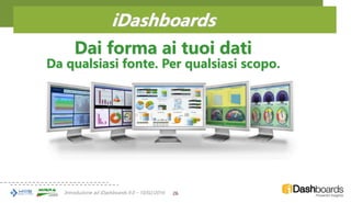 Introduzione ad iDashboards 9.0 | PPT
