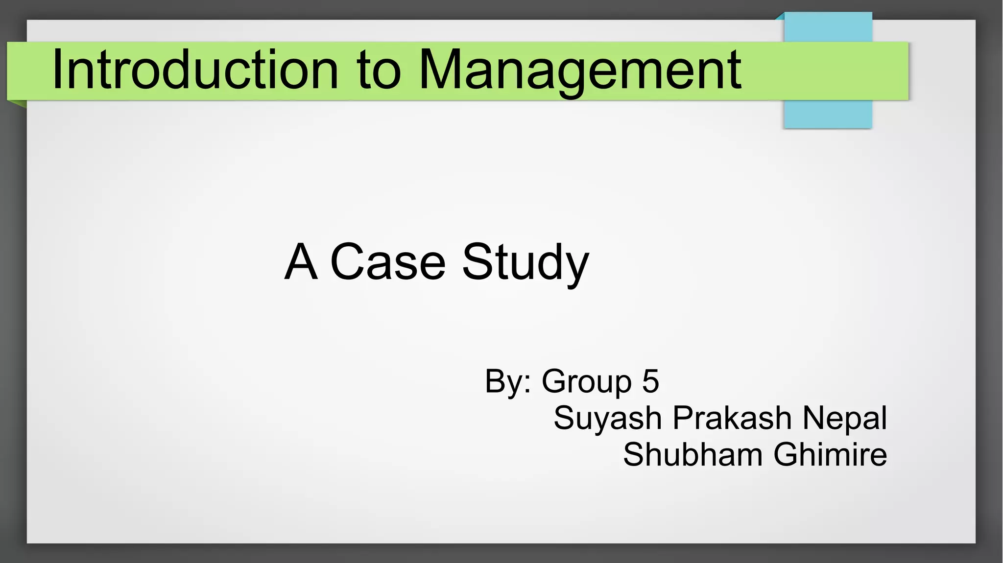 Case Study | Introduction to Management | PPT
