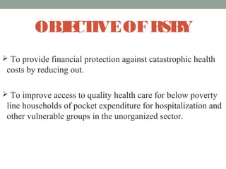 Rashtriya Swastiya Bima Yojana - RSBY | PPTX