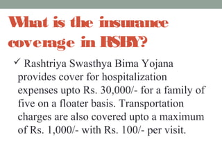 Rashtriya Swastiya Bima Yojana - RSBY | PPTX