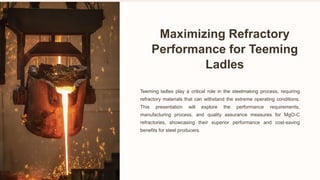 MgO-C Refractories for Teeming Ladle.pptx