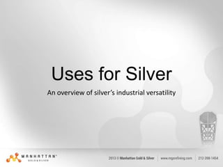 Uses for Silver | PPTX