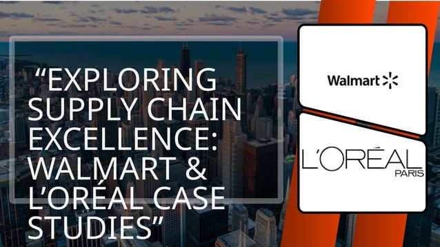 A case study between loreal and walmart. | PPTX