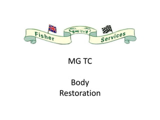 MG TC Body Restoration | PPSX
