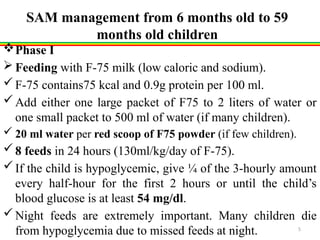 Management of Severe acute malnutrition. Management of severe acute ...