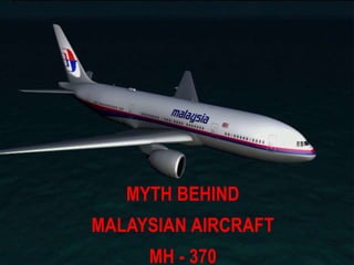 MALAYSIAN AIRLINES MH - 370 | PPTX