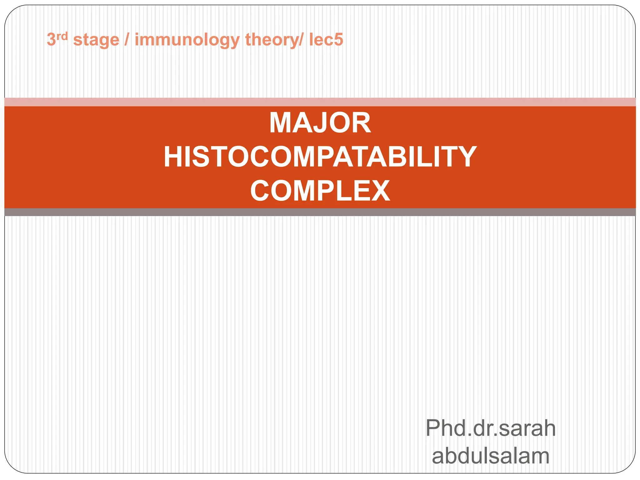 مناعة نظري mhc - lec 7.pptx
