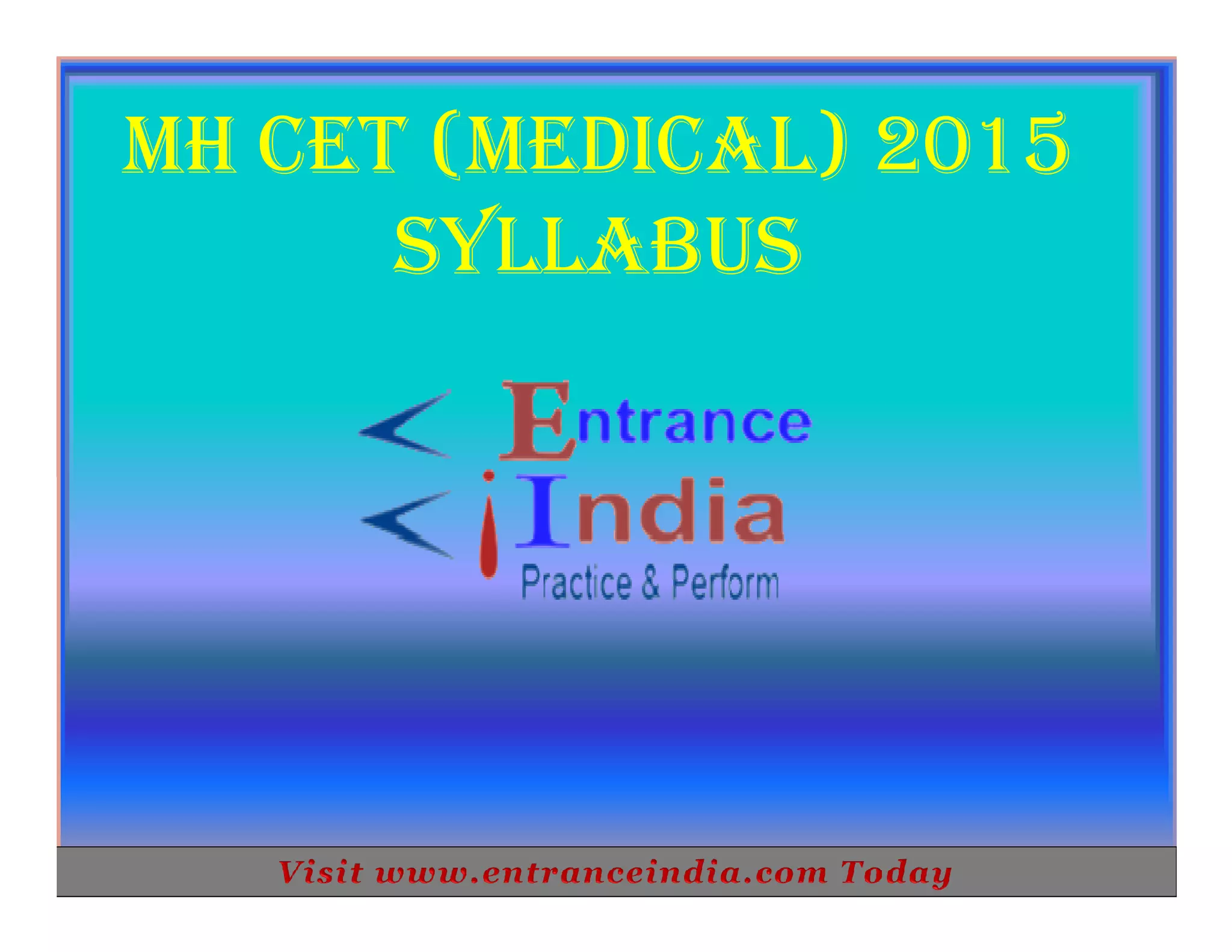 Mh cet medical syllabus by entranceindia | PPT
