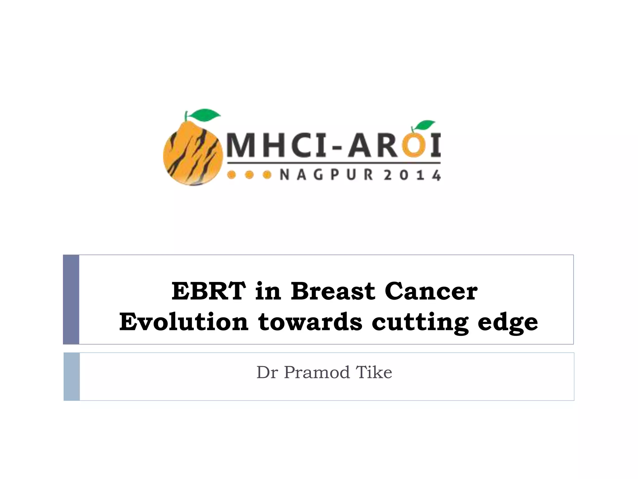 EBRT in breast cancer: Evolution to cutting edge | PPTX
