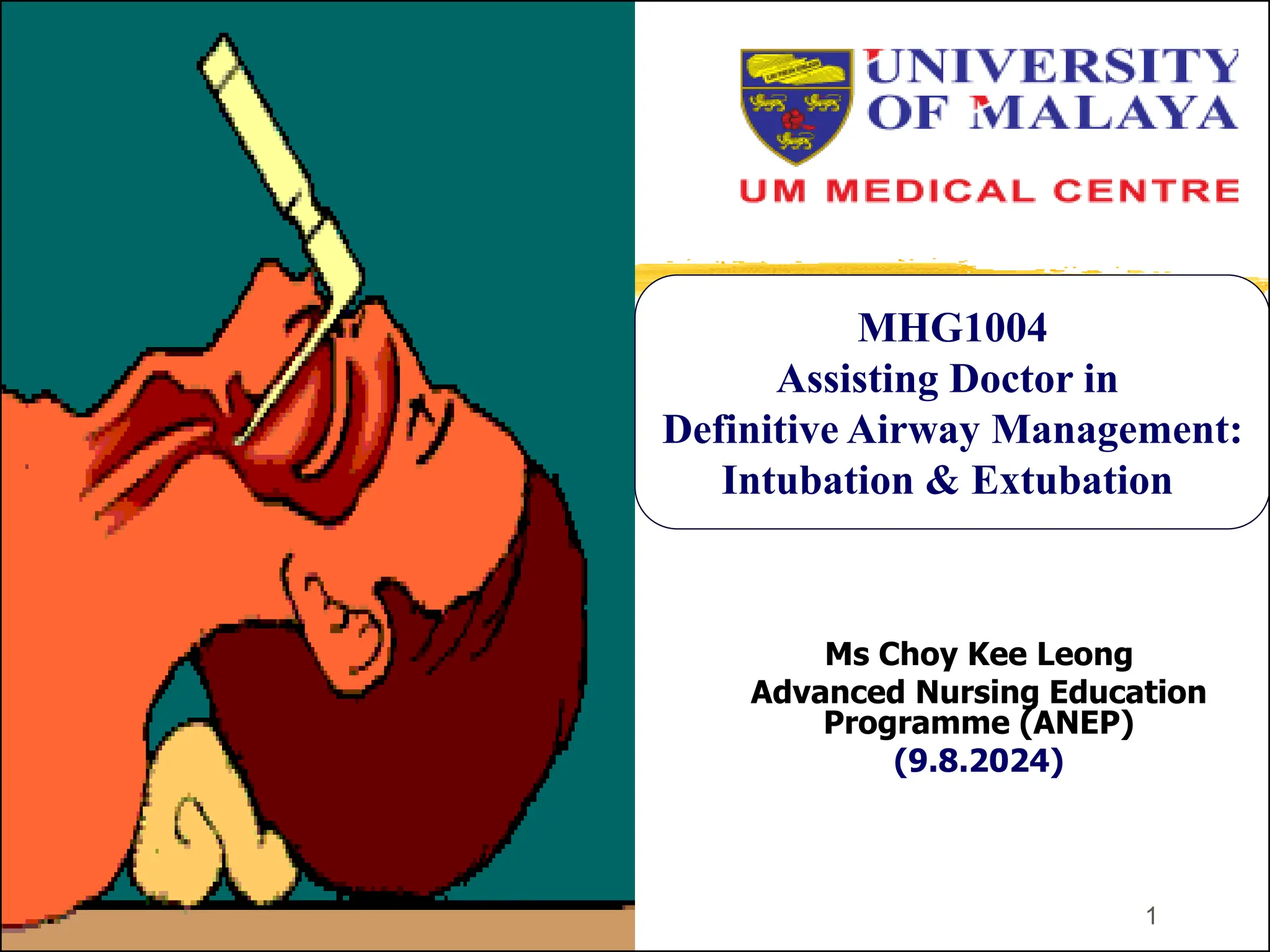 MHG1004-Lect 6-Assisting Dr in Definitive Airway Mx-intubation & extubation(8.8.2024).pdf