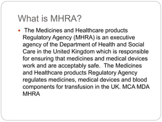MHRA.pptx | Pharmaceutical Industry | Industries