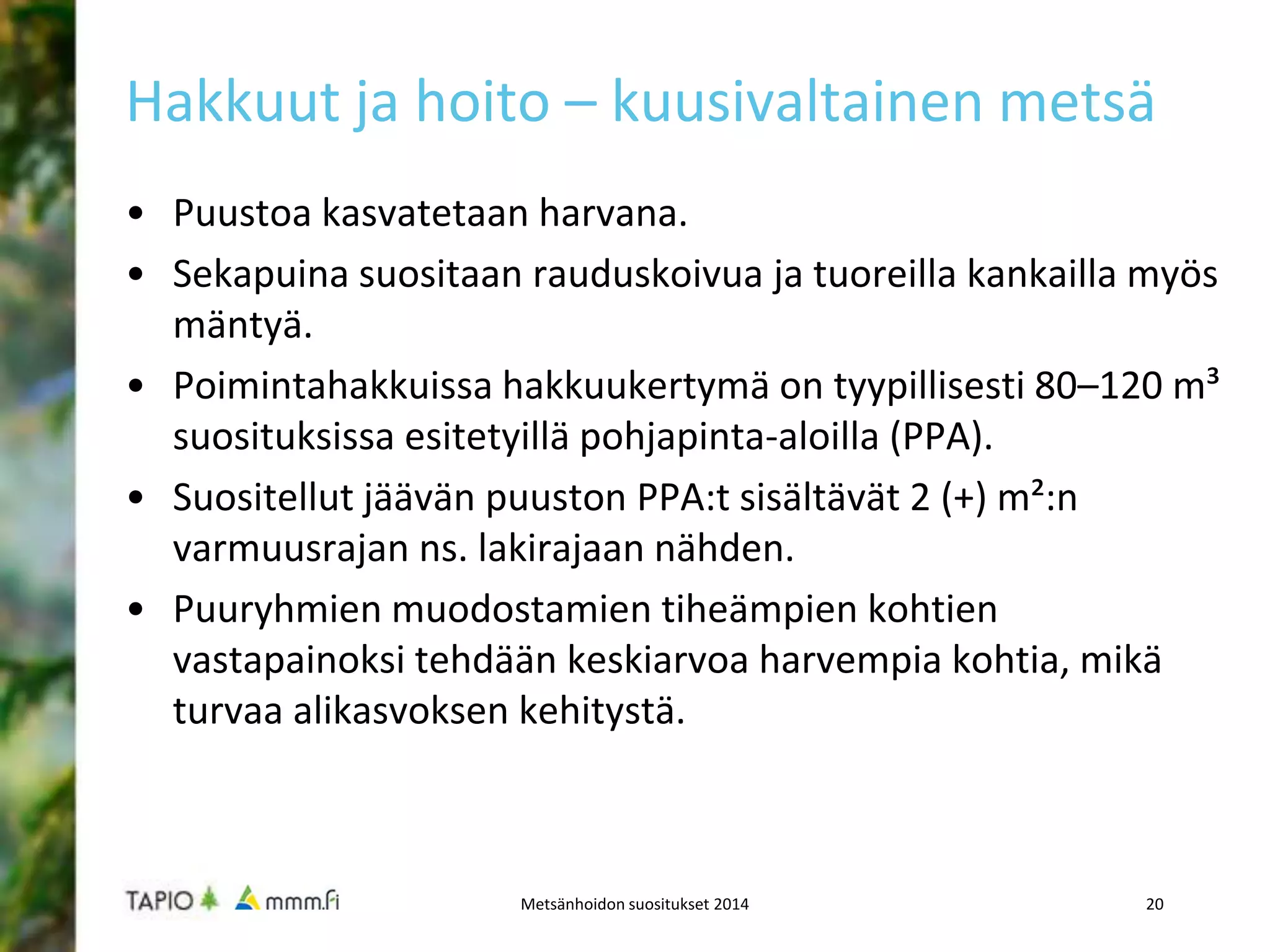 MHSkoulutus: Eri-ikäisrakenteisen metsän kasvatus | PPTX