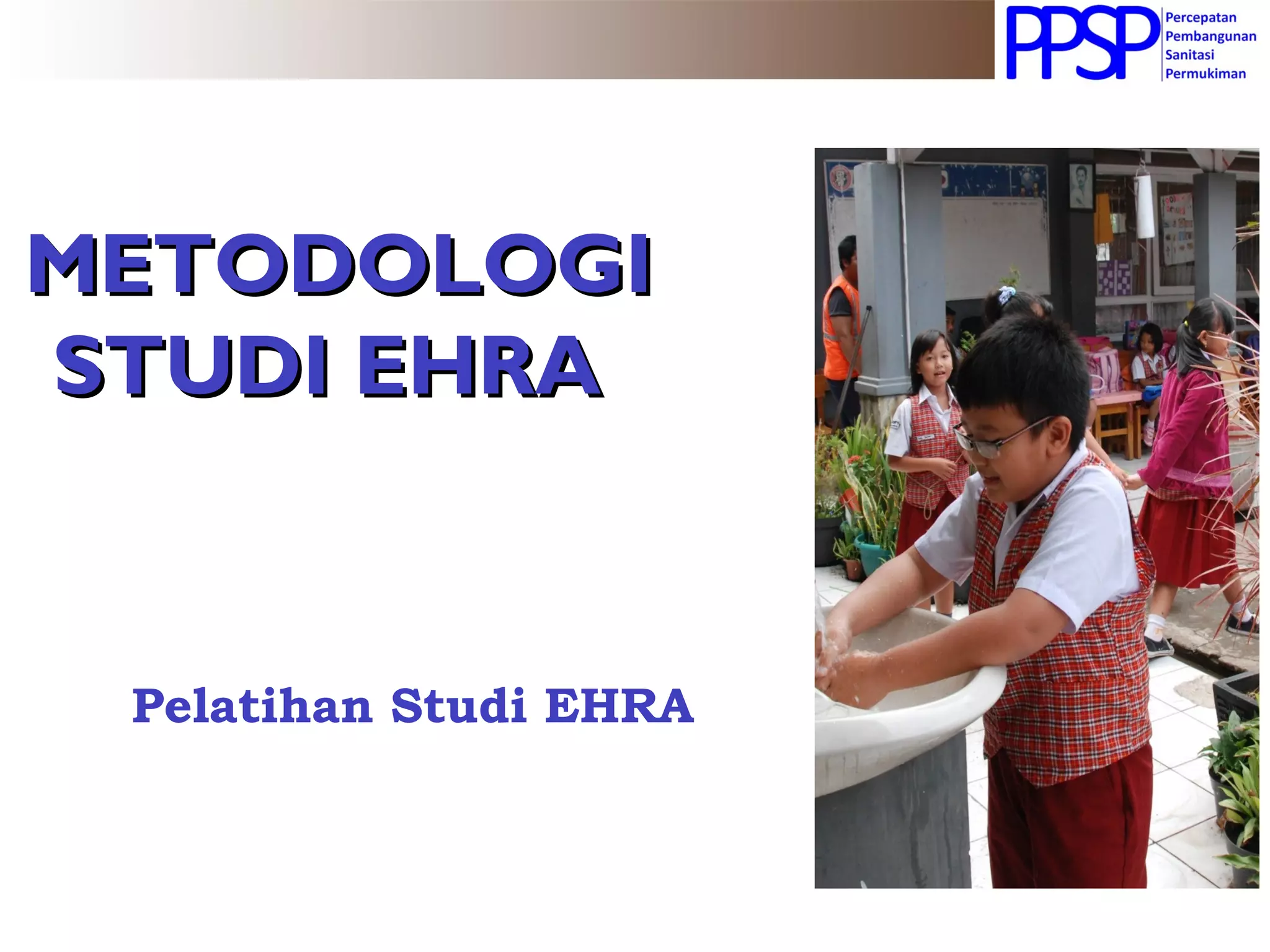 Metodologi Studi EHRA (Environmental Health Risk Assessment) | PPT