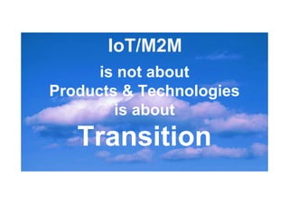M2M & IoT the 4th Industrial Revolution and the Service Economy | PPT