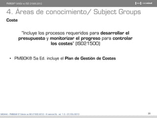 netmind - PMBOK 5 vs ISO 21500: diferencias y compatibilidades | PDF