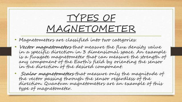 Magnetometer (detailed powerpoint presentation) | PPTX | Geology | Science