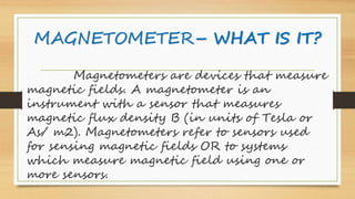 Magnetometer (detailed powerpoint presentation) | PPTX