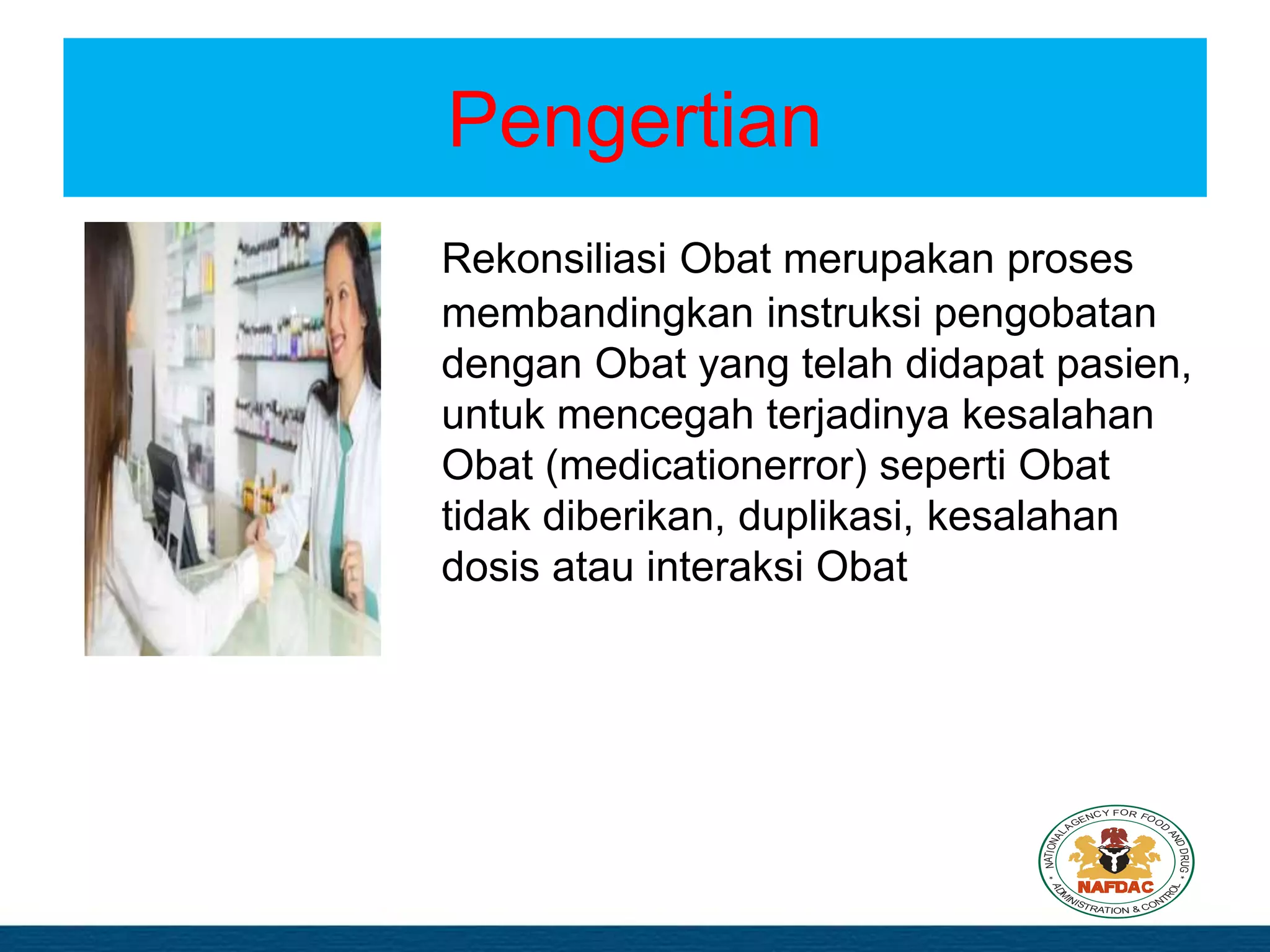 MI 3 - Rekonsiliasi Obat, Monitoring Efek dan Pharmacovigilence_Final.P.ppt