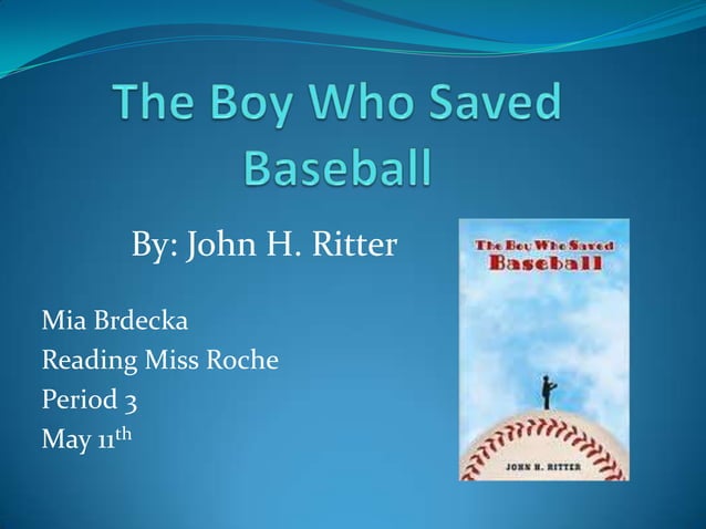 Mia brdecka the boy who saved baseball | PPTX | Baseball | Sports