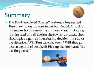 Mia brdecka the boy who saved baseball | PPTX