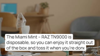 Miami Mint Raz Vape TN9000 |Raz vape flavors | PPT