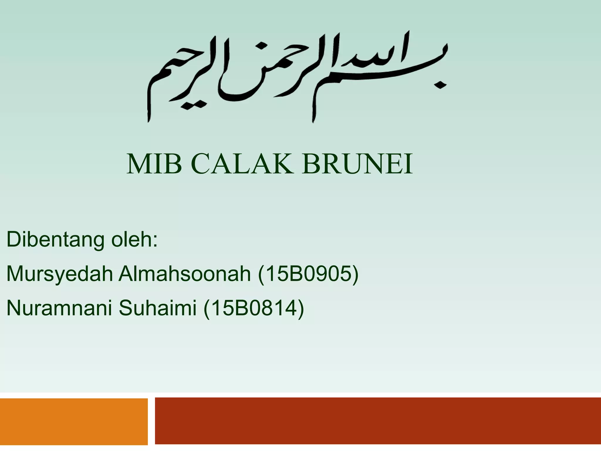 MIB Calak Brunei | PPT