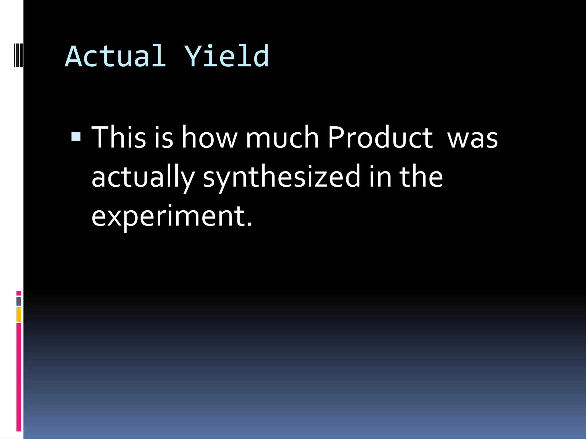 theoretical actual and percent yield | PPTX