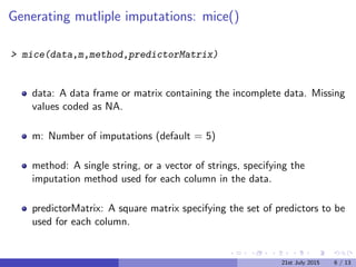 SheffieldR July Meeting - Multiple Imputation with Chained Equations (MICE) package | PPT