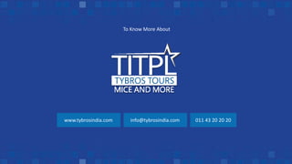 Mice Organiser - Tybros India Tours | PPTX | Air Travel | Travel Type