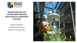 Equality, Diversity and Inclusion (EDI) Informing Library Services at ...