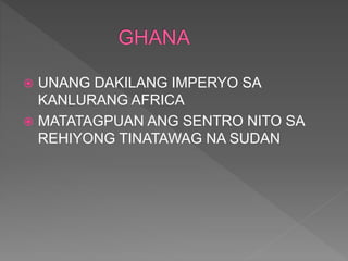Imperyo ng Ghana | PPTX