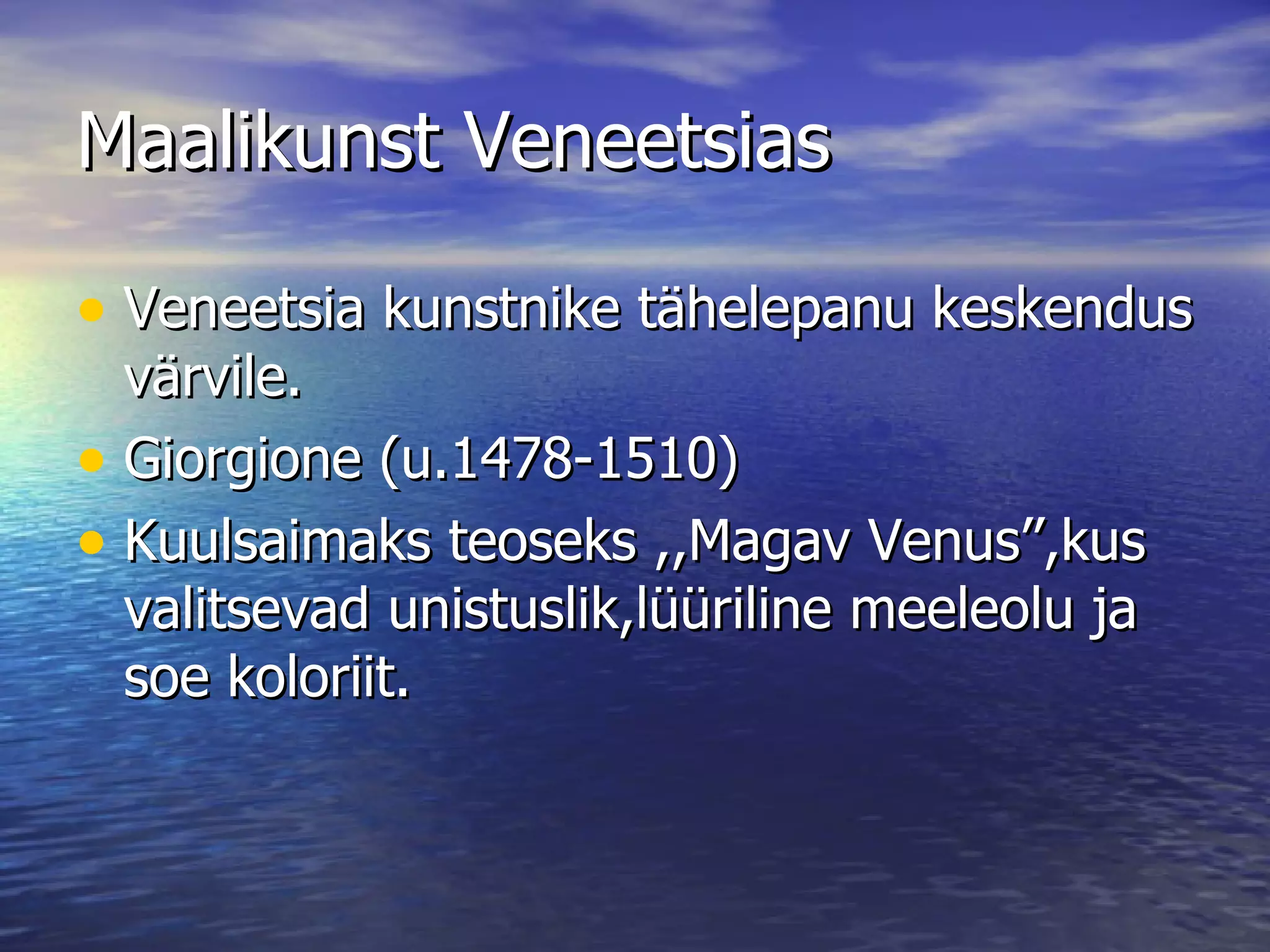 Michaelangelo ja veneetsia kunstnikud | PPT