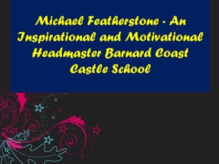 Get the Information about the Inspirational & Motivational Headmaster ...