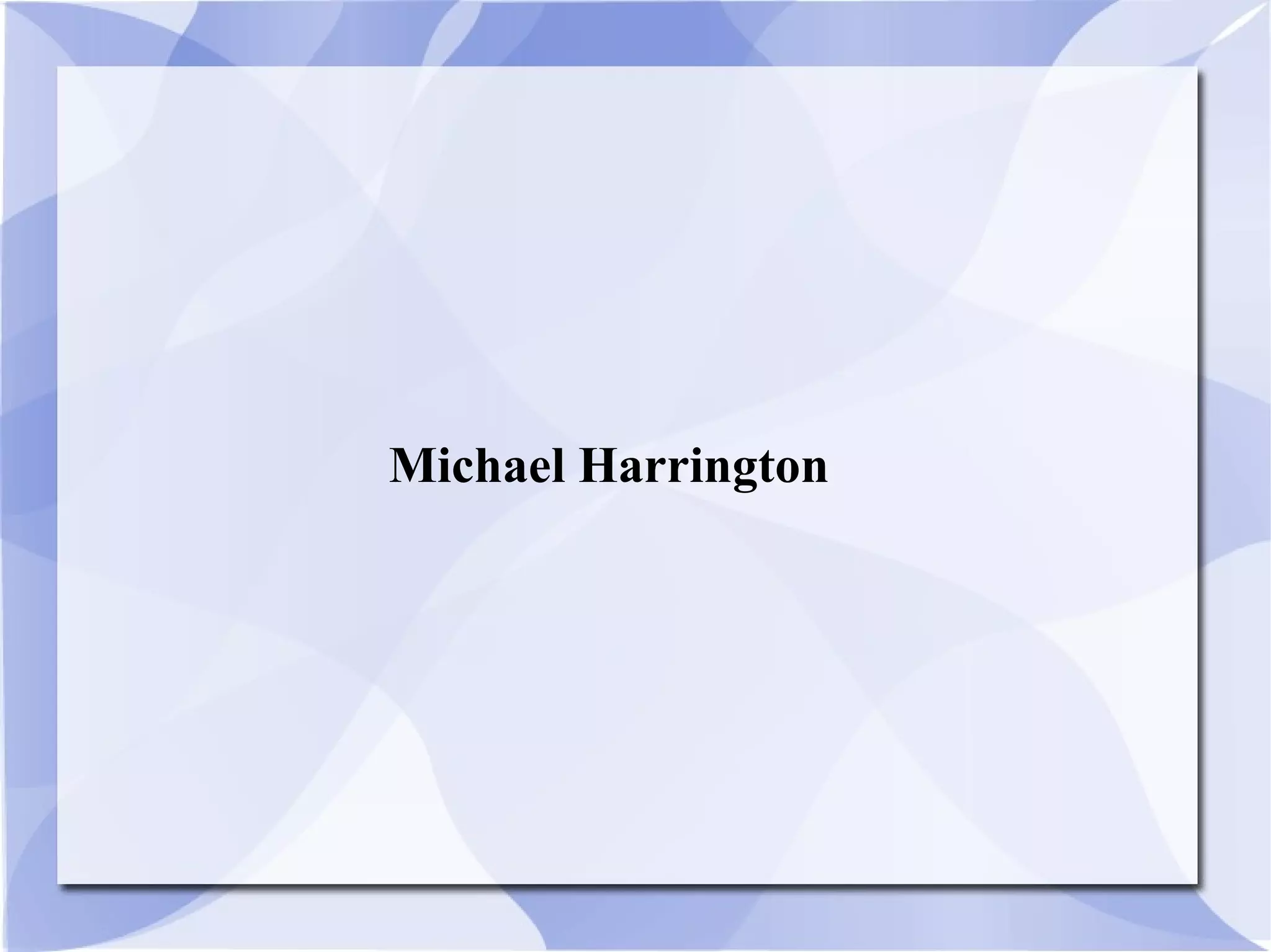 Michael Harrington | PPT