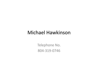Michael hawkinson 1 | PPT