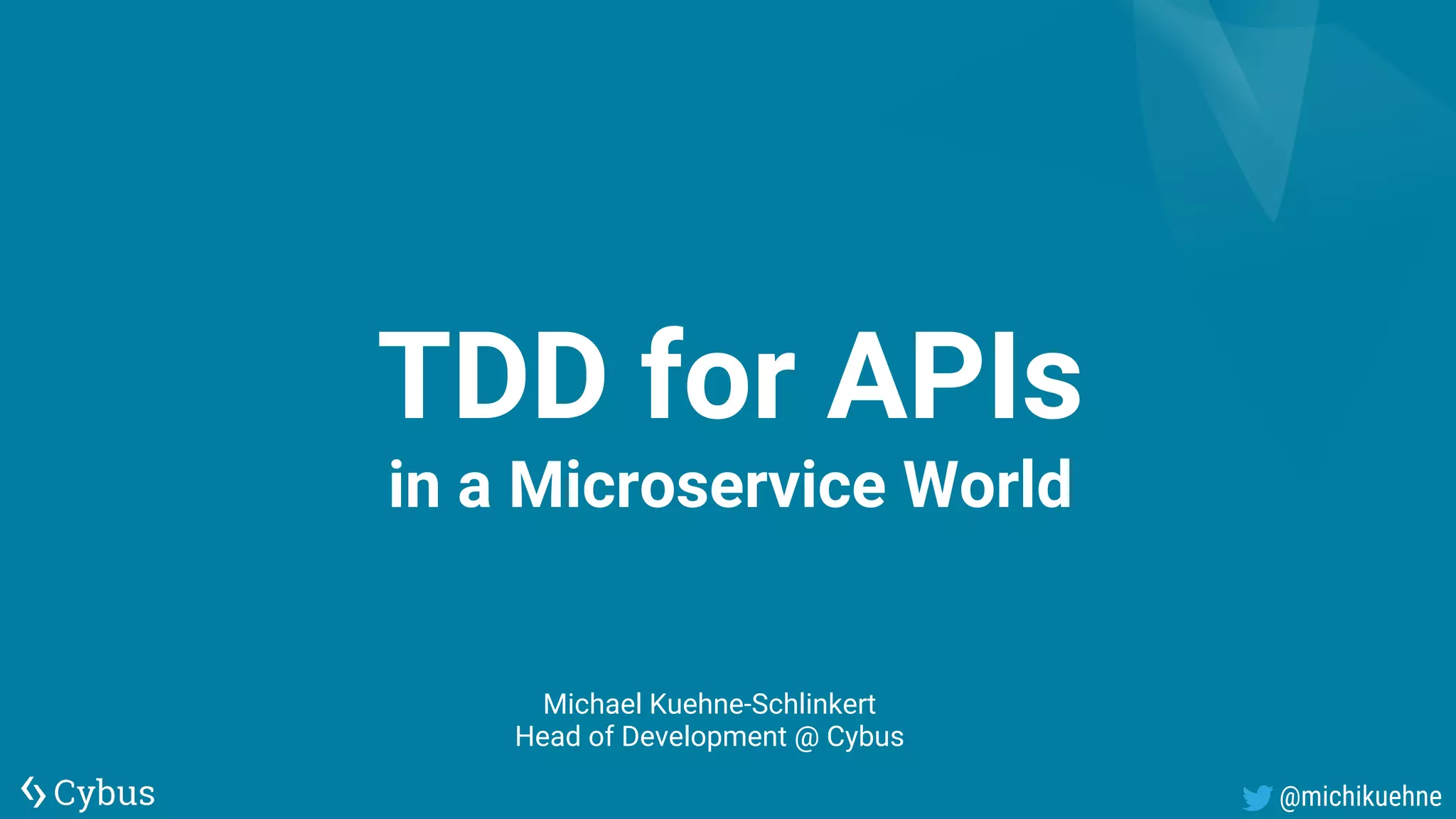 TDD for APIs in a Microservice World (extended Version) by Michael ...