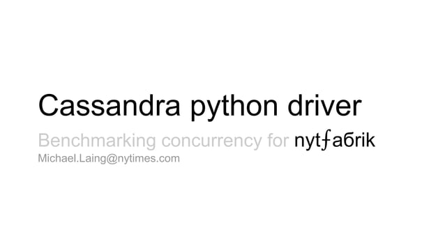 Cassandra Day NY 2014: Apache Cassandra & Python for the The New York Times ⨍aбrik Platform | PPT