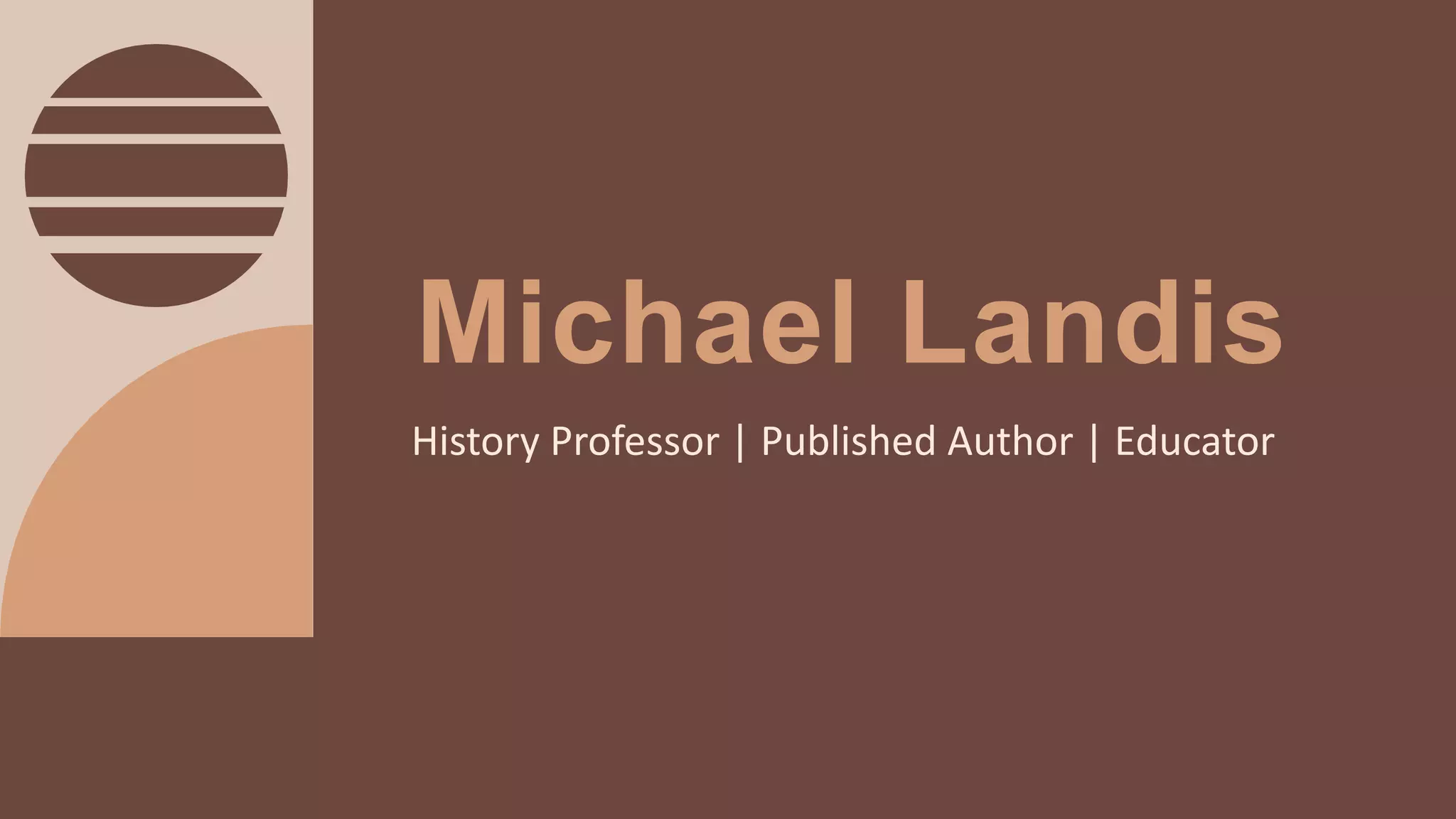 Michael Landis - Historian - A Visionary and Passionate Leader.pdf