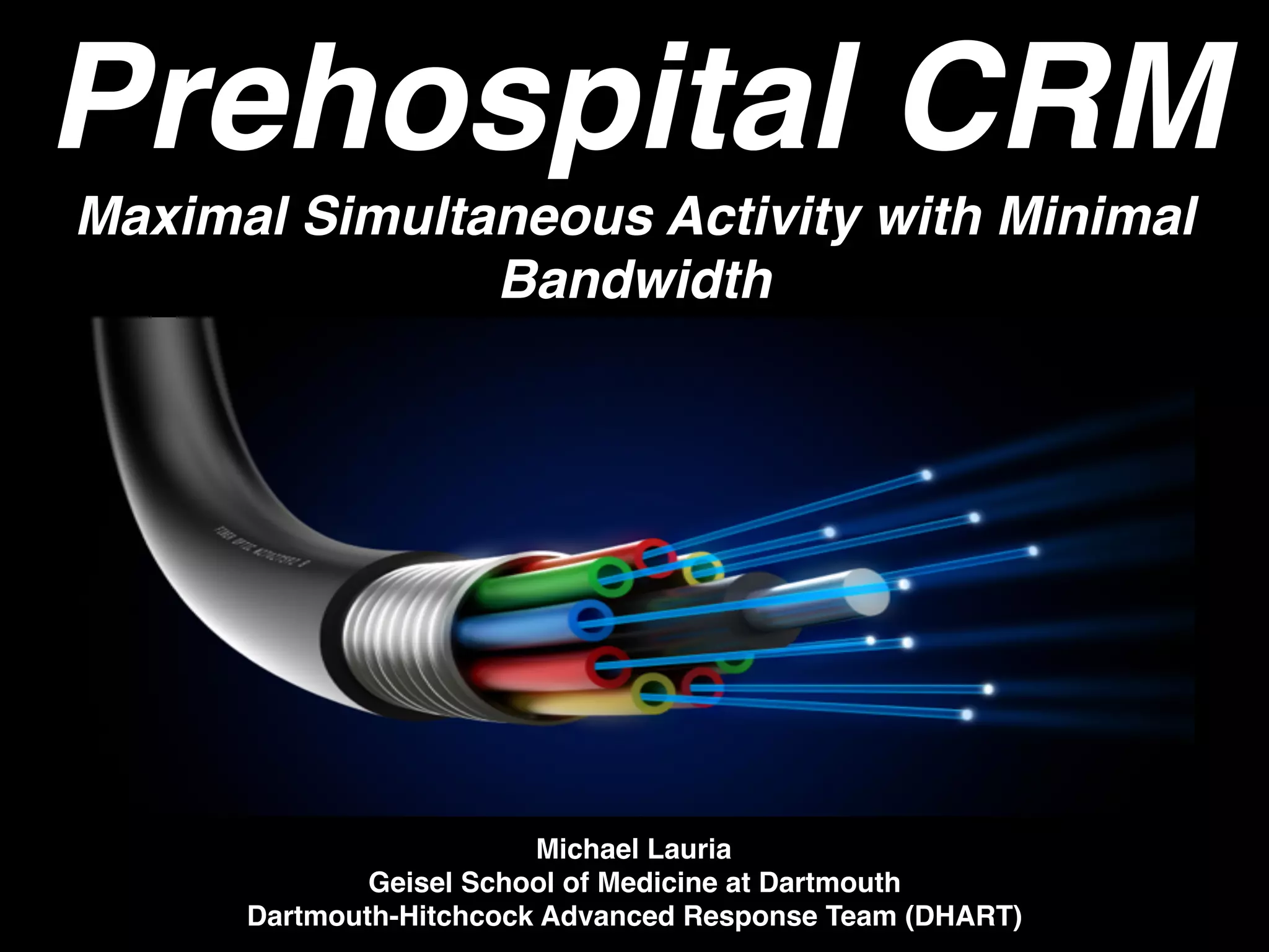 Prehospital CRM – Maximal Simultaneous Activity with Minimal Bandwith | PDF